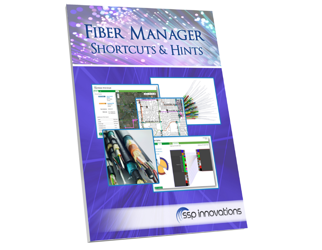 Fiber Manager™ Shortcuts & Hints - SSP Innovations