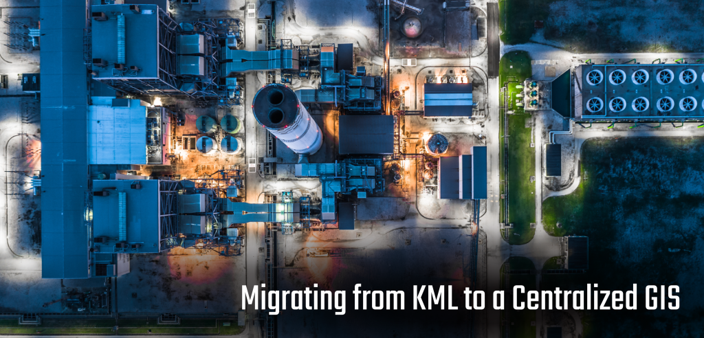 Migrating from KML to a Centralized GIS - SSP Innovations