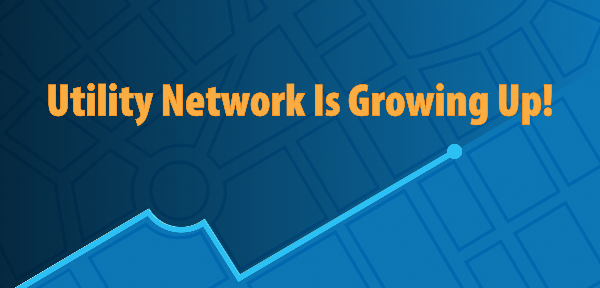 Utility Network is Growing Up! - SSP Innovations
