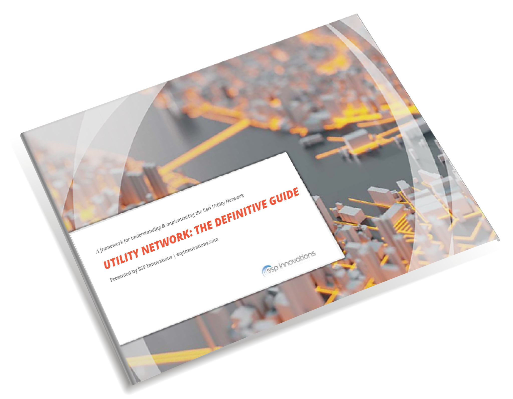 Utility Network: The Definitive Guide - SSP Innovations