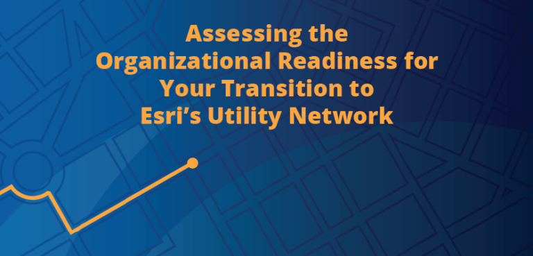 Assessing the Organizational Readiness for Your Transition to Esri’s ...