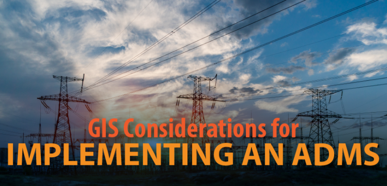 GIS Considerations for Implementing an ADMS - SSP Innovations