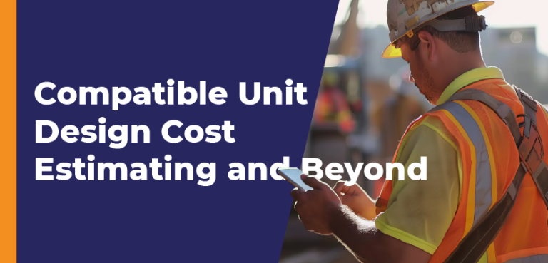 Compatible Unit Design Cost Estimating and Beyond - SSP Innovations